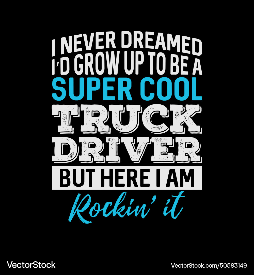 Funny super cool truck driver Royalty Free Vector Image