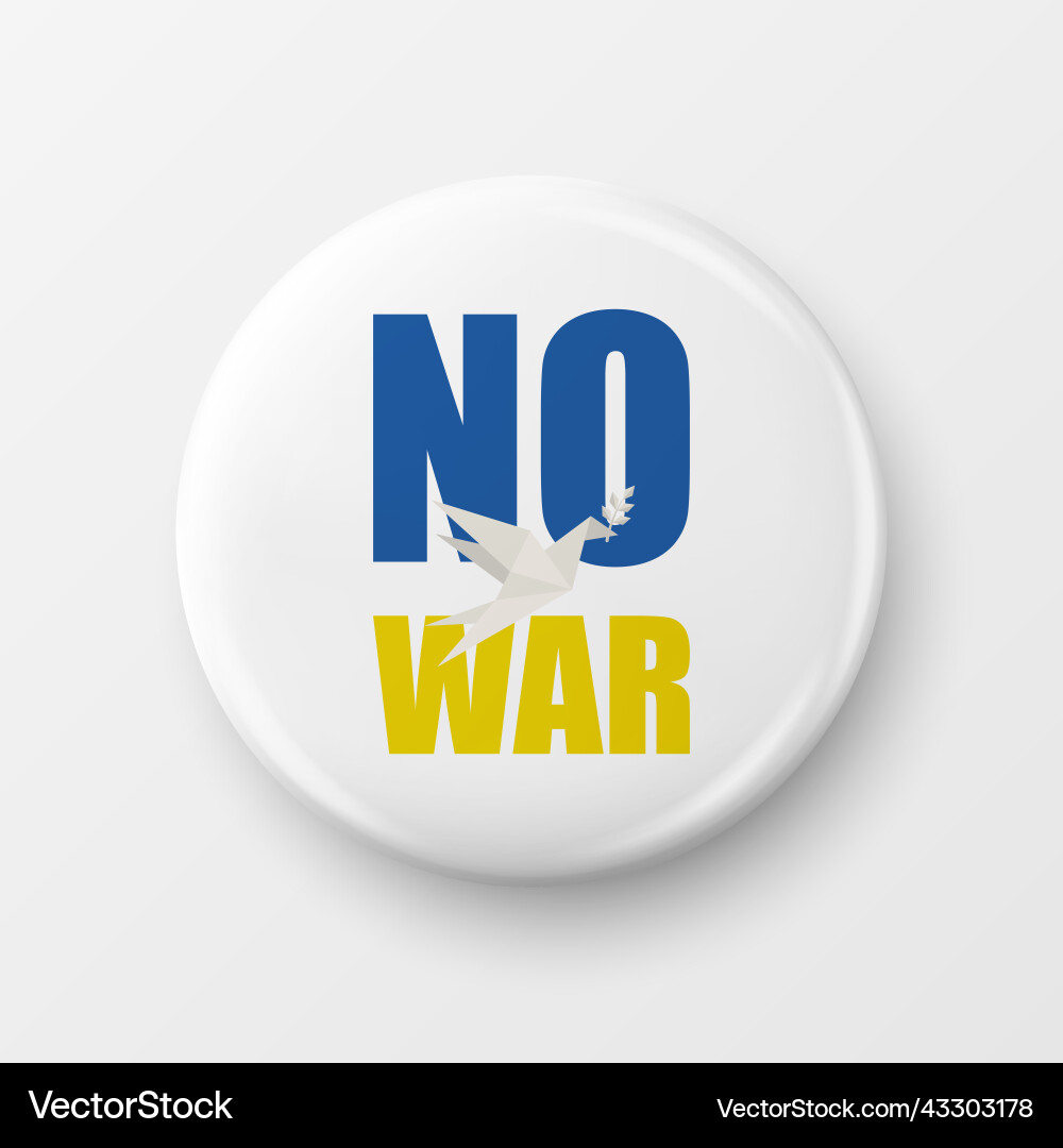 Button pin badge with anti-war call for peace Vector Image