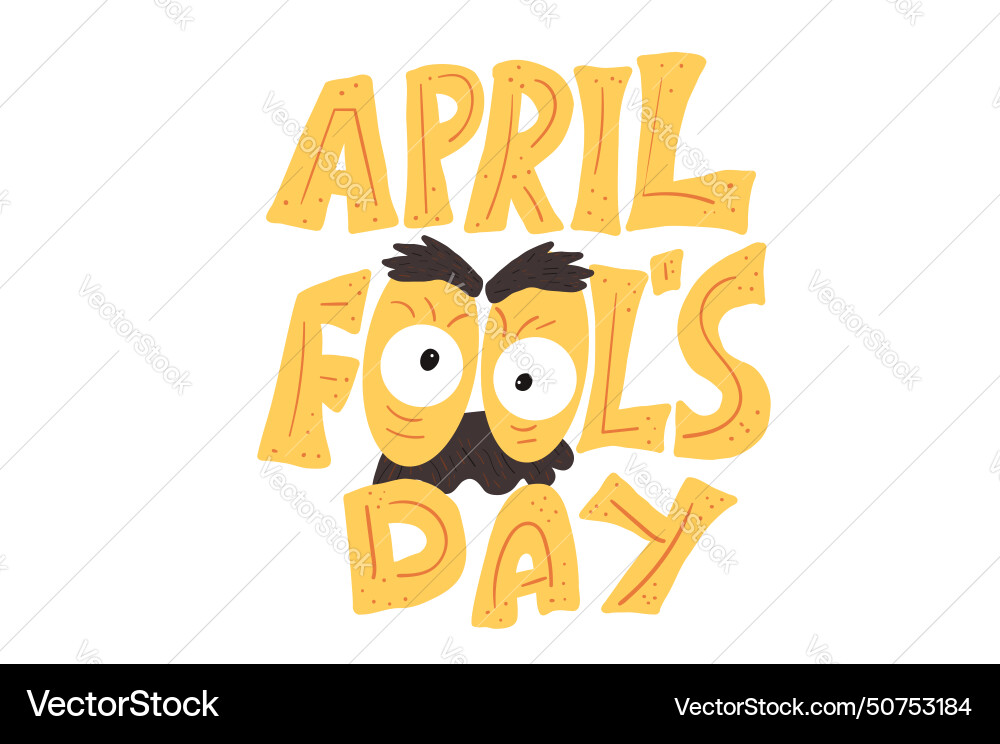 April fools day hand drawn text lettering Vector Image