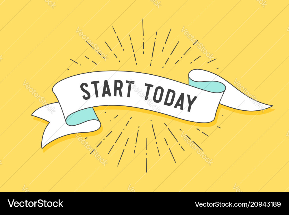 Start today vintage ribbon banner Royalty Free Vector Image