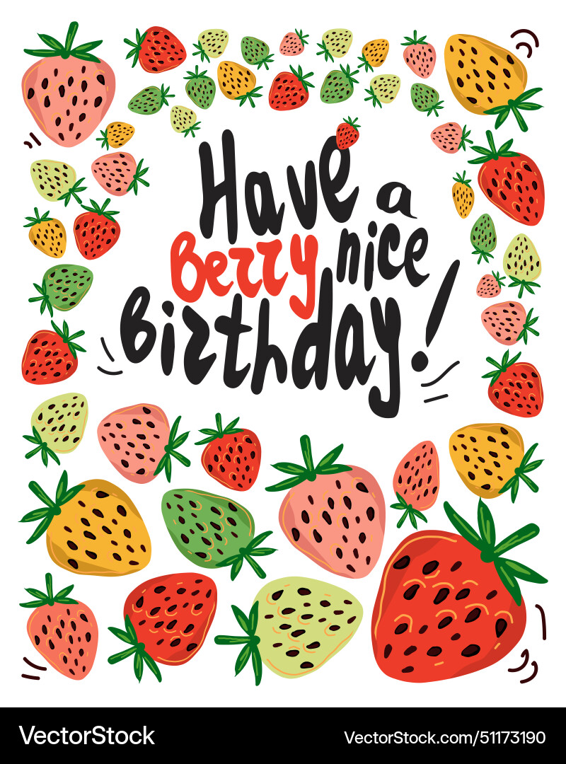 Strawberry card have a berry nice birthday Vector Image