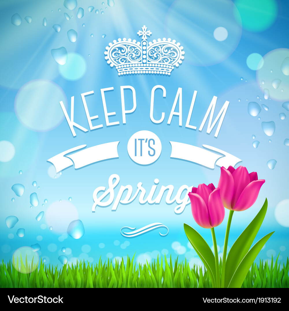 Keep calm its spring Royalty Free Vector Image