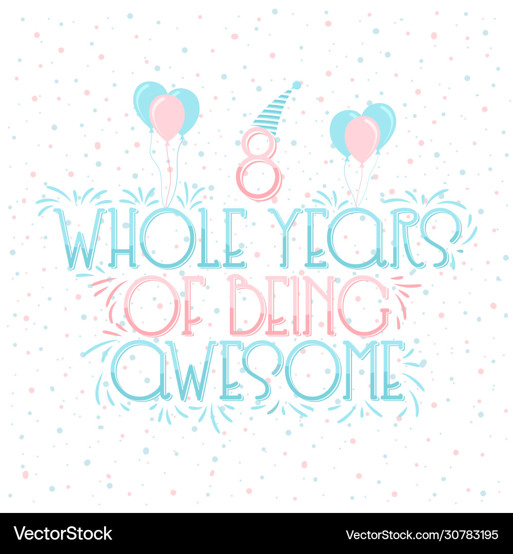 Happy Birthday 8 Years Vector Images (over 1,000)