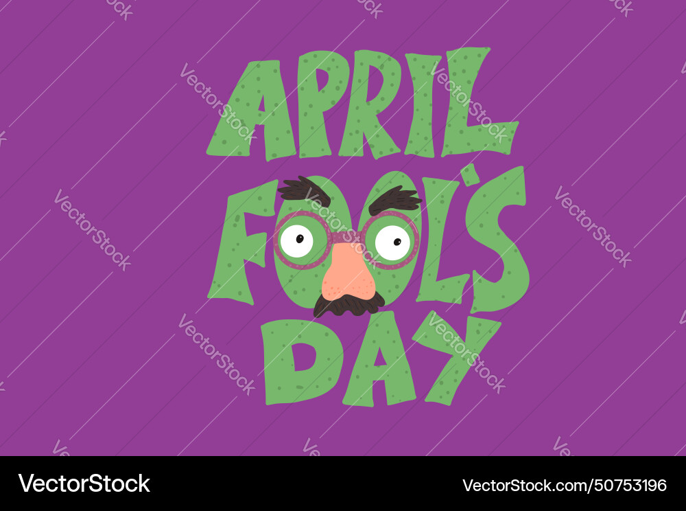April fools day hand drawn text lettering card Vector Image