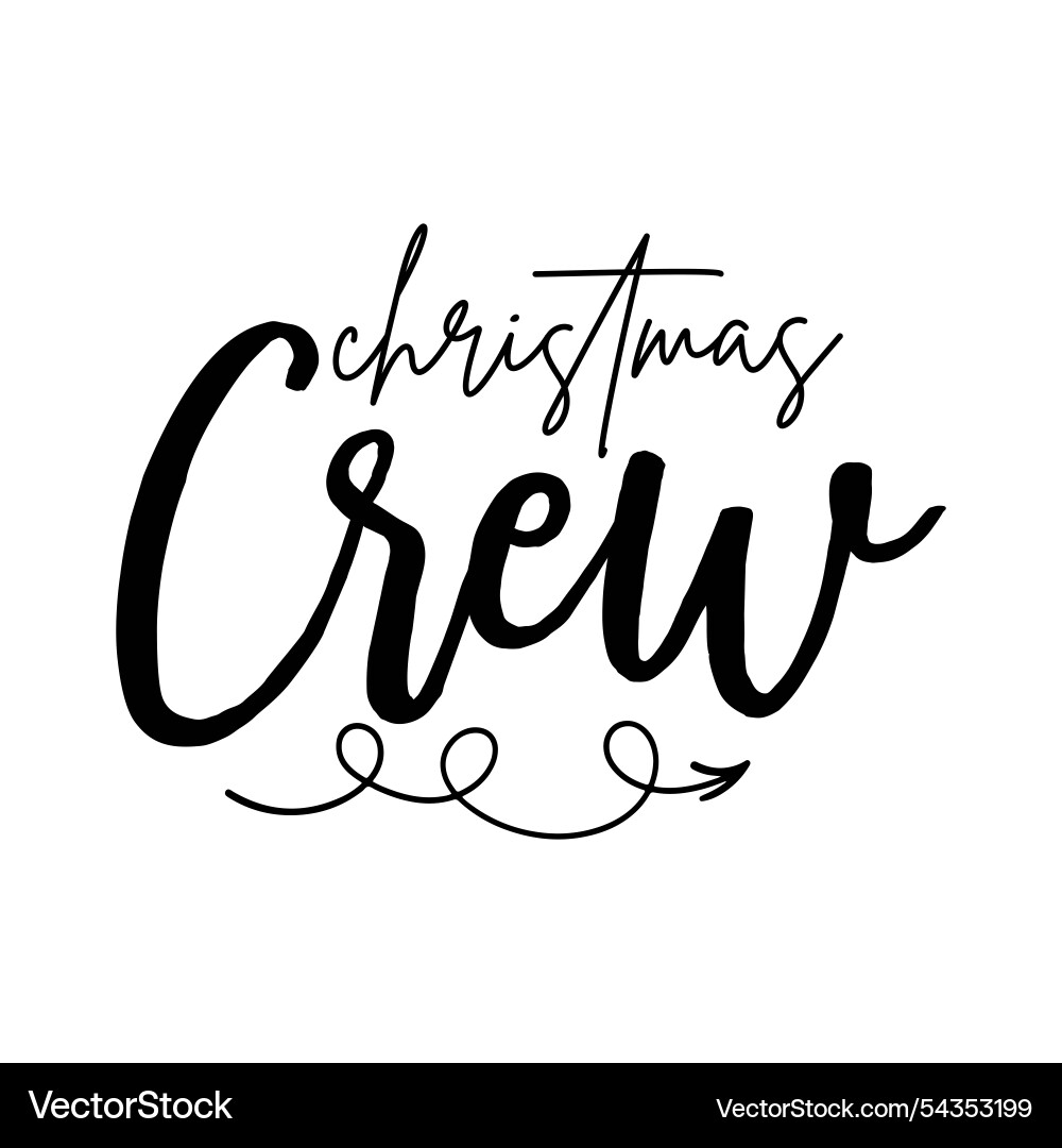 Christmas crew svg Royalty Free Vector Image - VectorStock