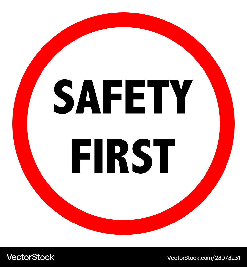 Safety First Warning Sign Royalty Free Vector Image
