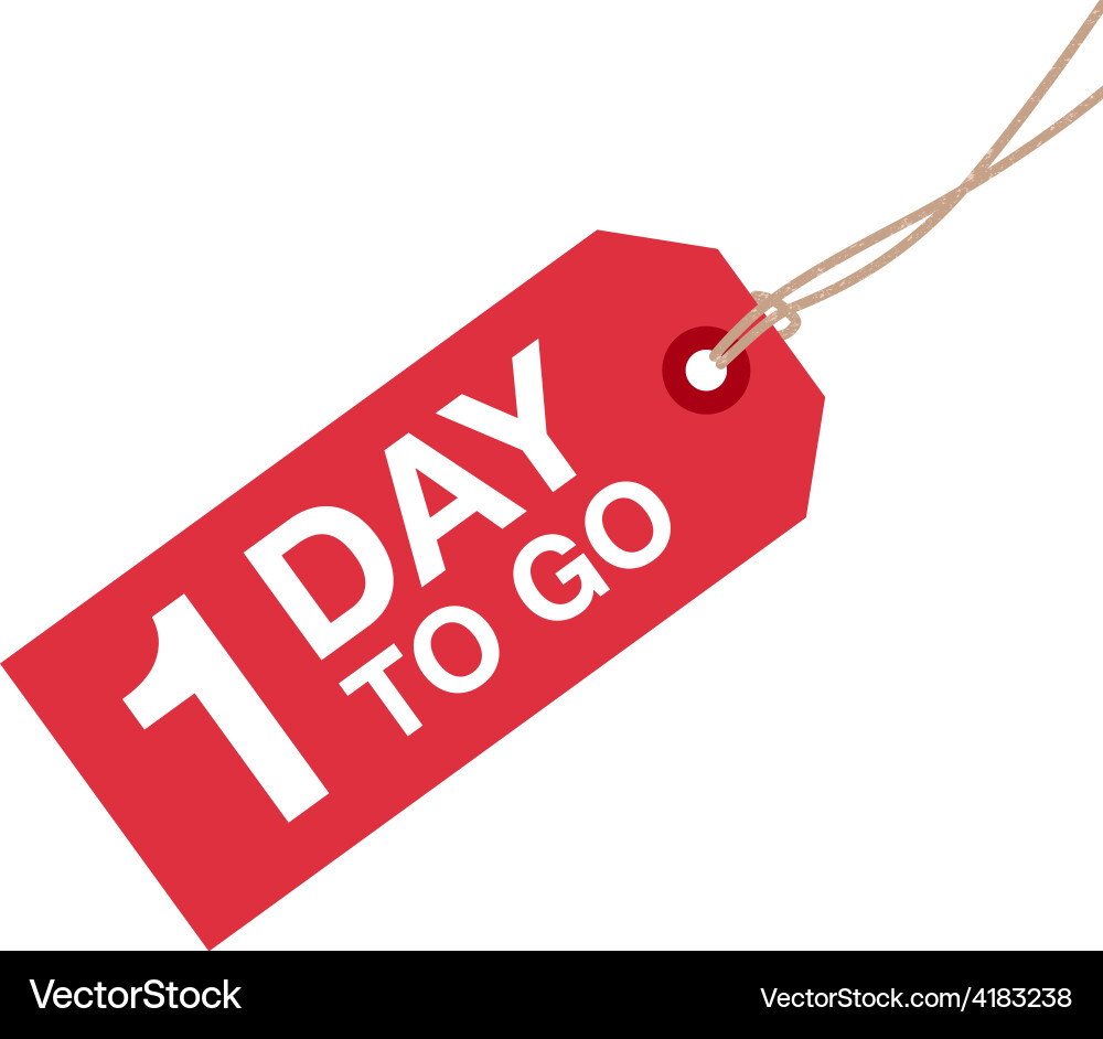 1 day to go sign Royalty Free Vector Image - VectorStock