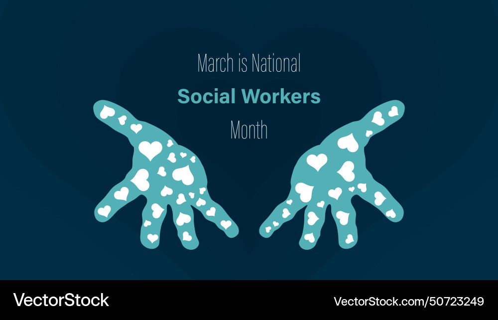Social workers month occurs each year in march ve Vector Image