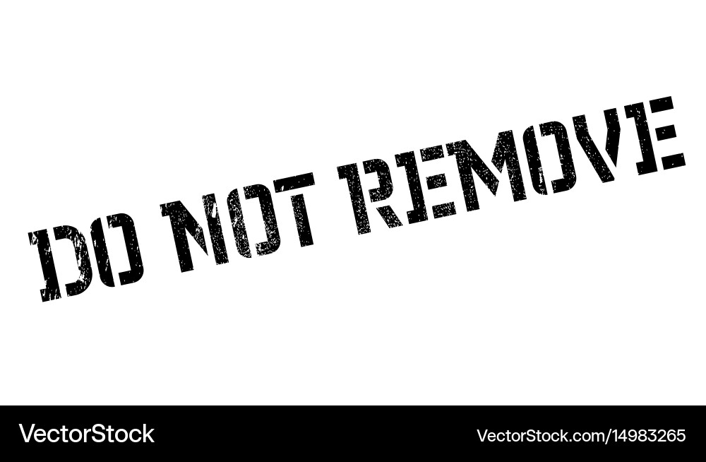 Do not remove rubber stamp Royalty Free Vector Image