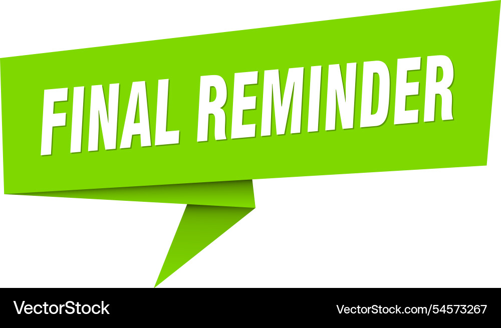 Final reminder banner final reminder speech Vector Image