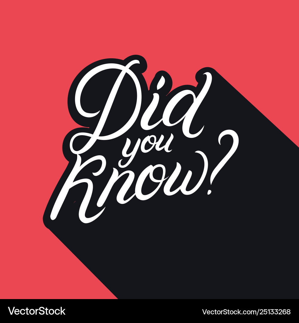 Did you know hand written lettering Royalty Free Vector