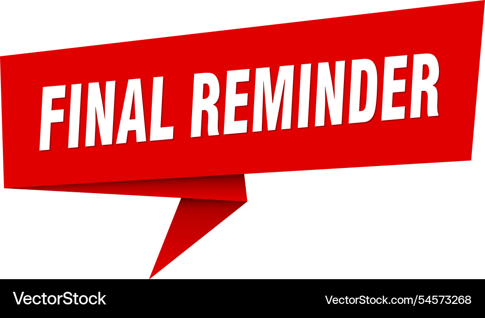 Final reminder banner final reminder speech Vector Image