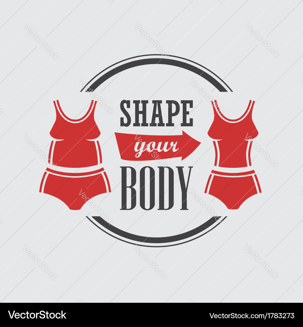 Shape your body Royalty Free Vector Image - VectorStock
