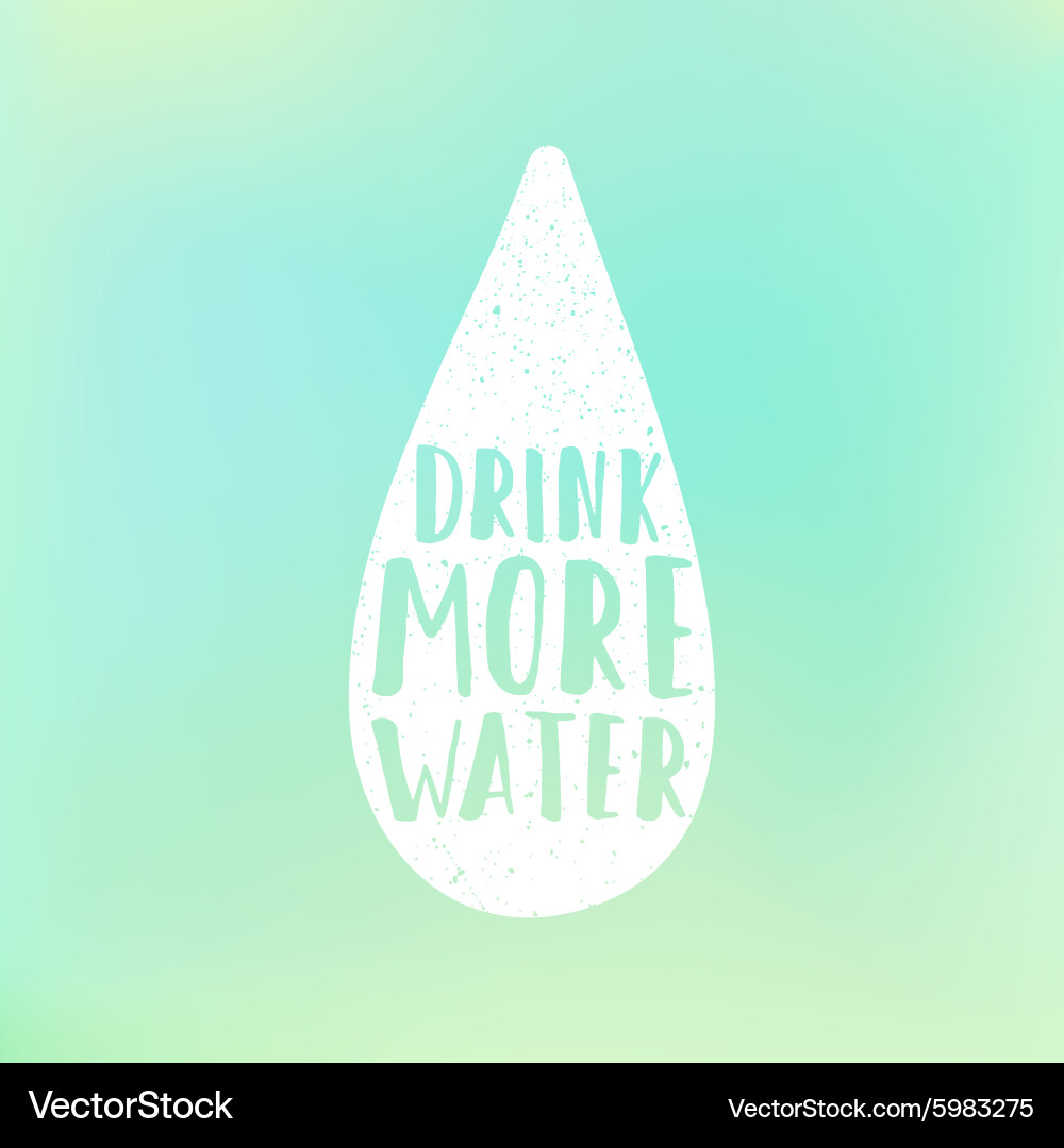 Drink more water motivation poster text in drop Vector Image