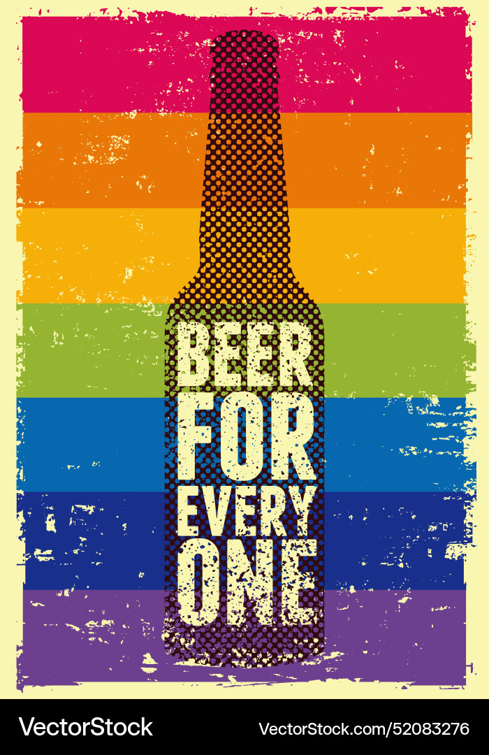 Beer bottle vintage grunge equal rights poster Vector Image