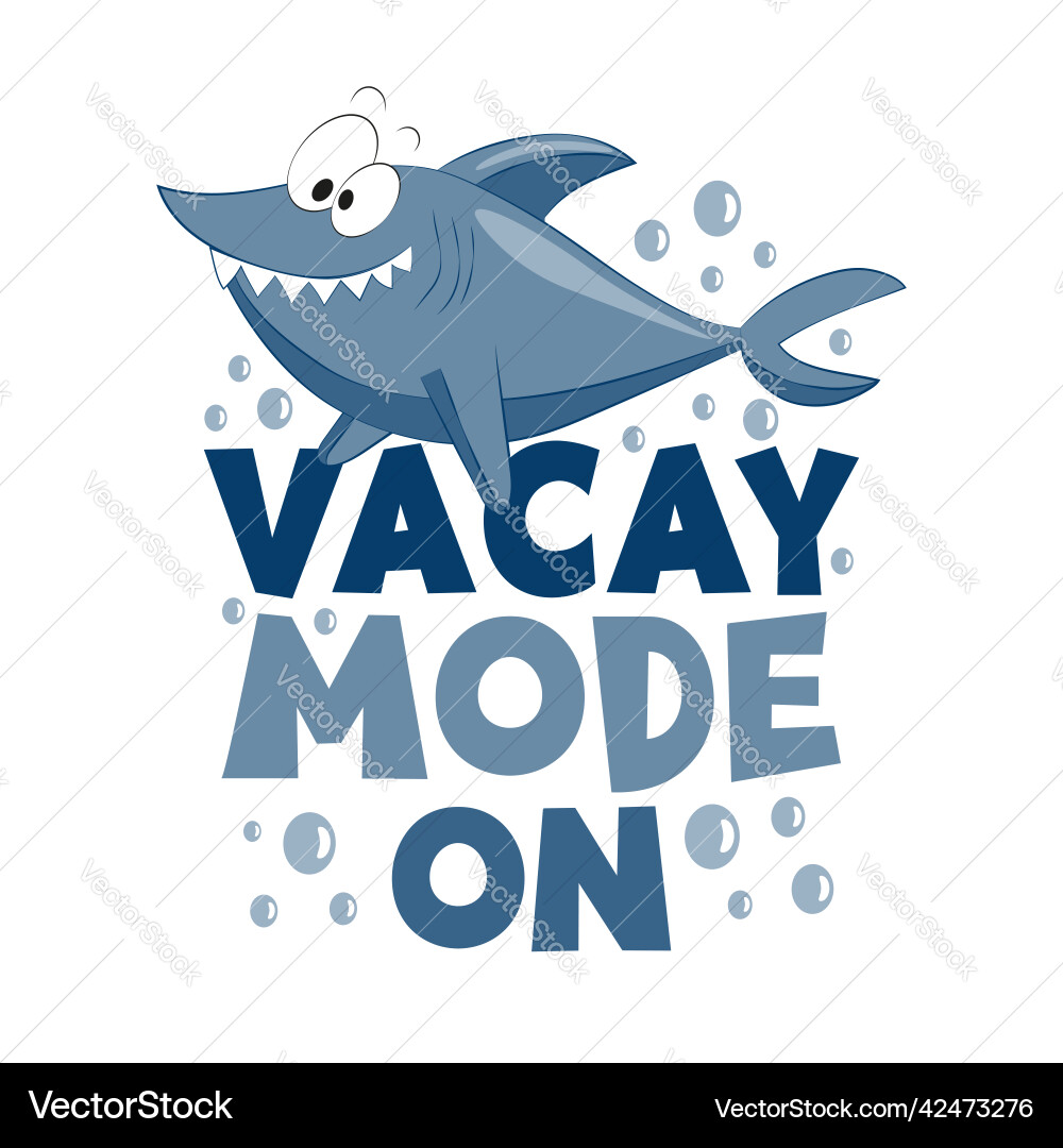 Vacay Mode: Cute Shark Slogan Royalty Free Vector Image