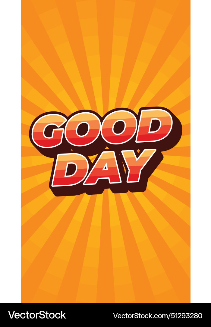 Good day text effect in 3d style portrait Vector Image