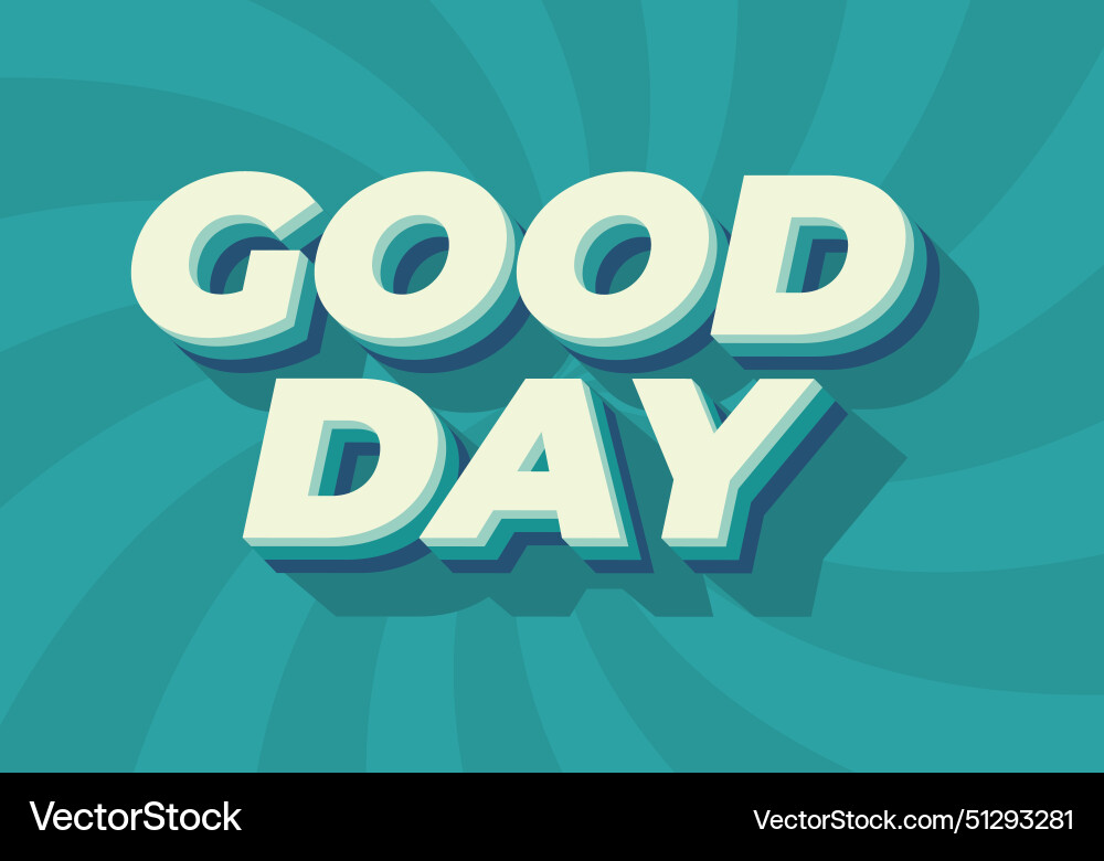 Good day text effect in 3d style with colors Vector Image