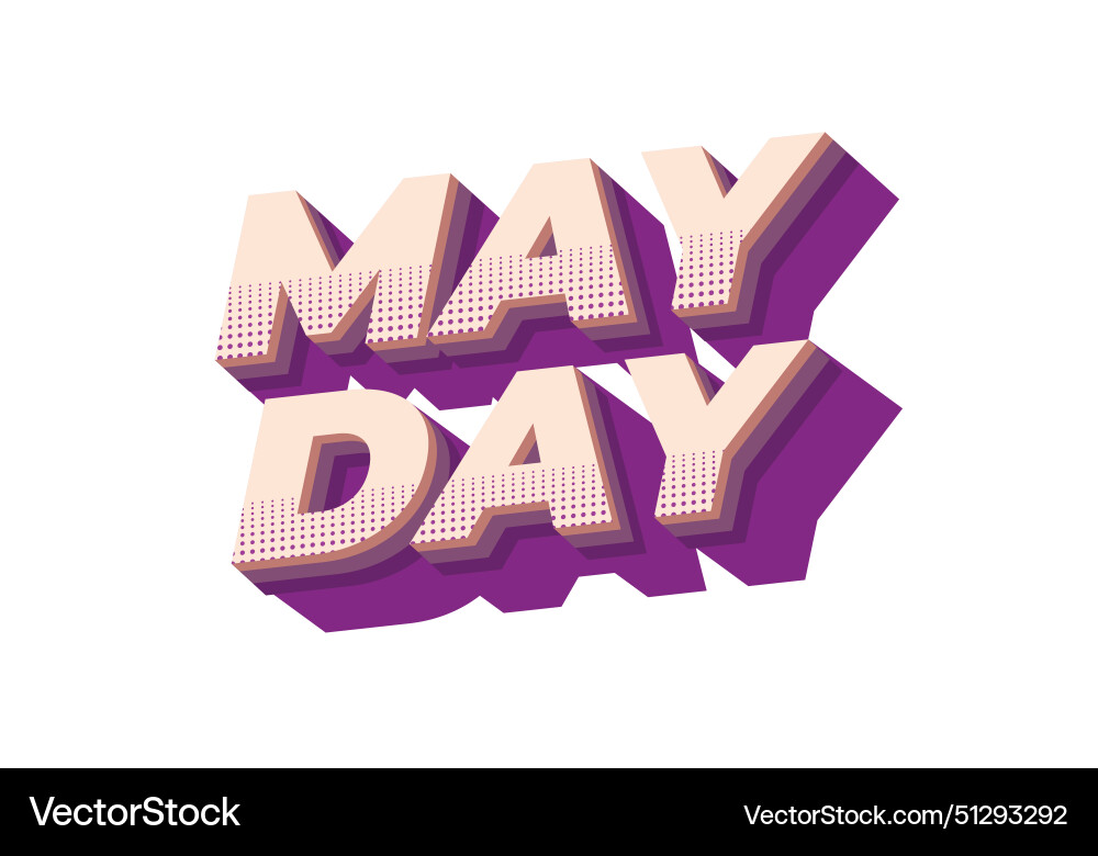 May day text effect in 3d style with good colors Vector Image