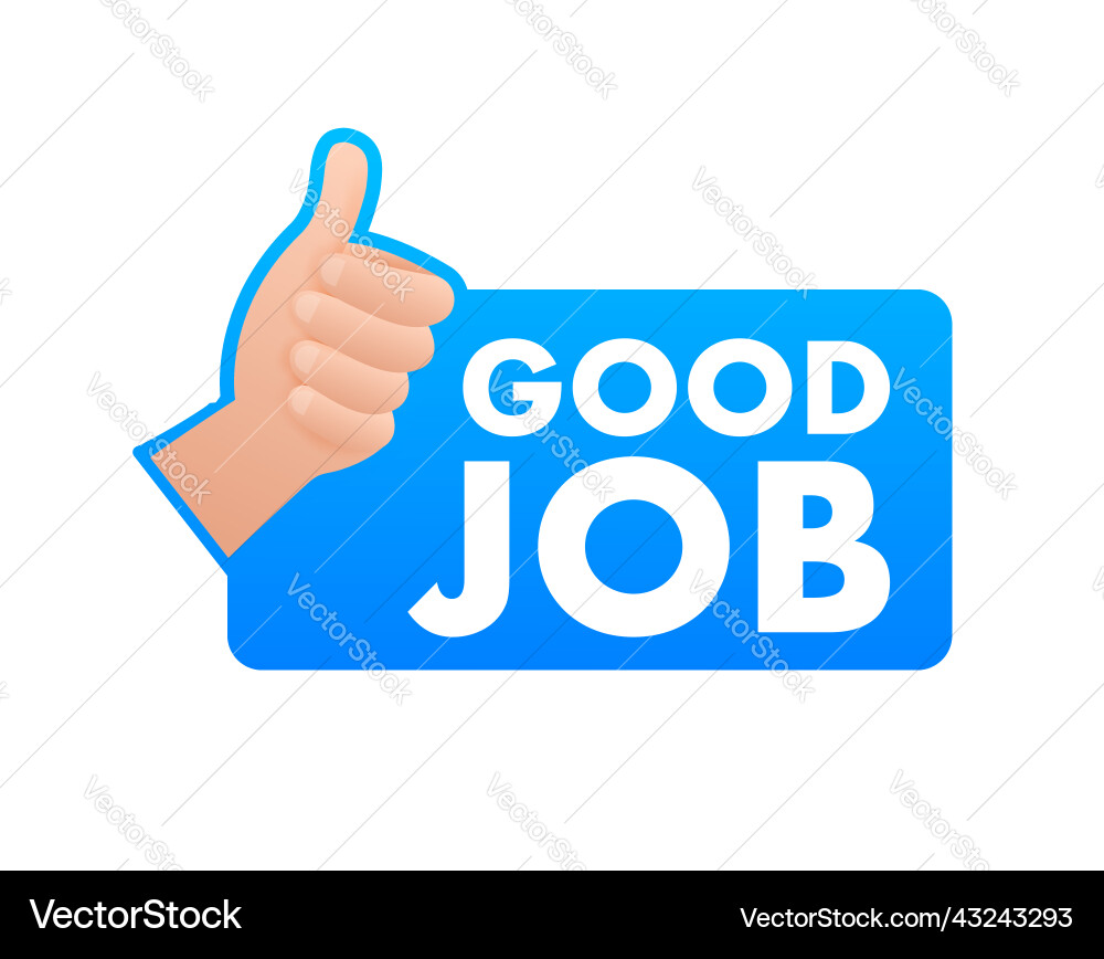 Good job and thumb up sticker label stock Vector Image