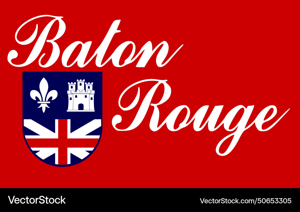 Baton rouge flag (50653305) – Royalty-Free Vector | VectorStock