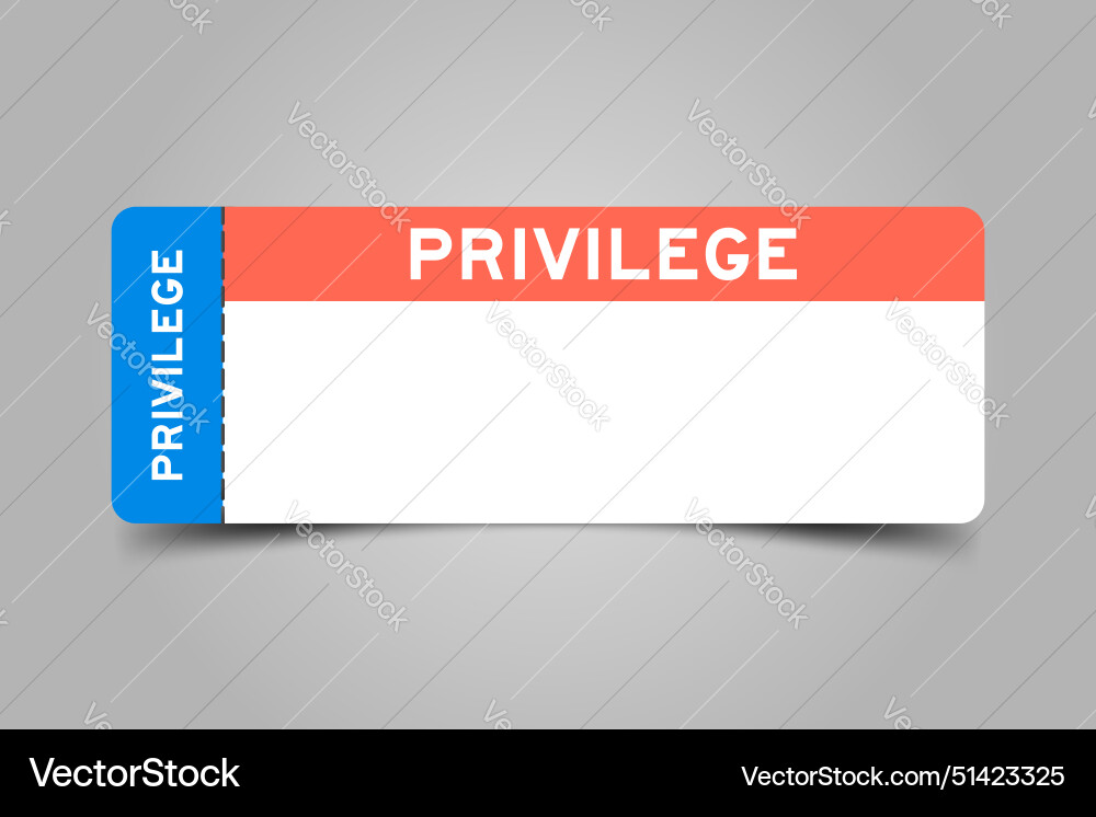 Blue and orange color ticket with word privilege Vector Image