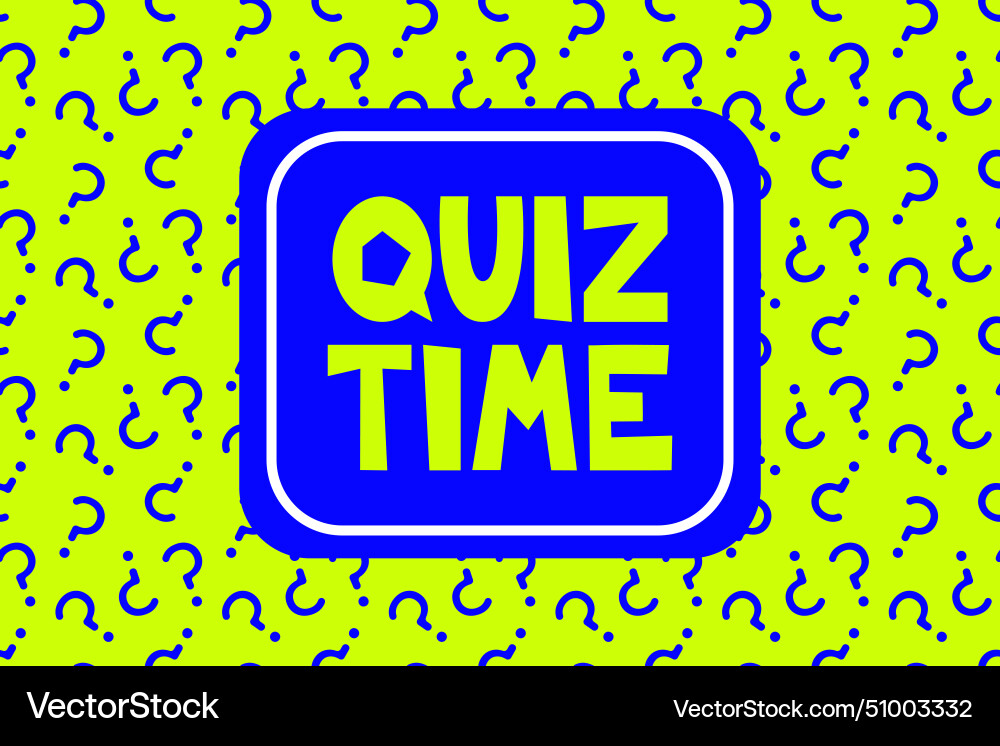 Quiz time - banner design background cover Vector Image