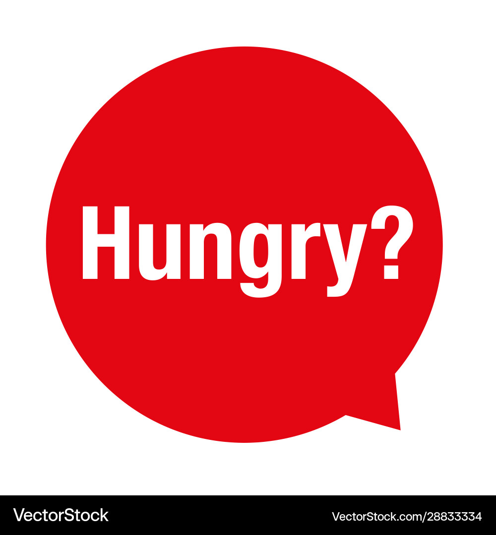 Hungry Speech Bubble Royalty Free Vector Image