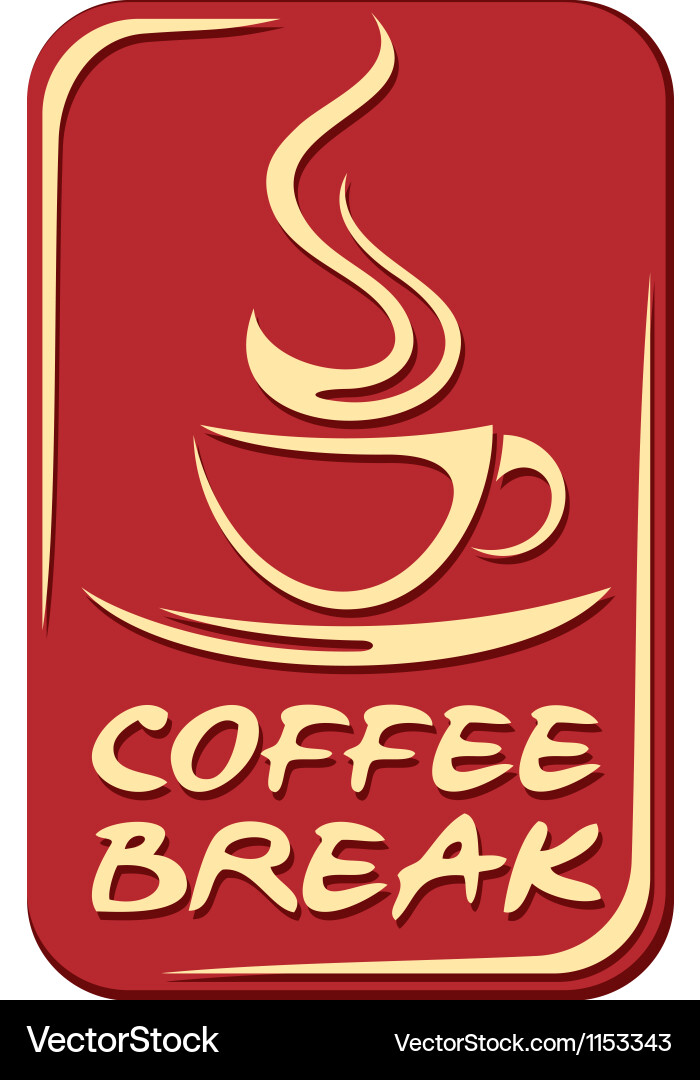 Coffee break label Royalty Free Vector Image - VectorStock