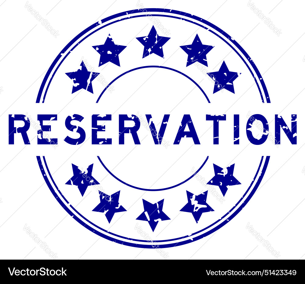 Grunge blue reservation word with star icon round Vector Image