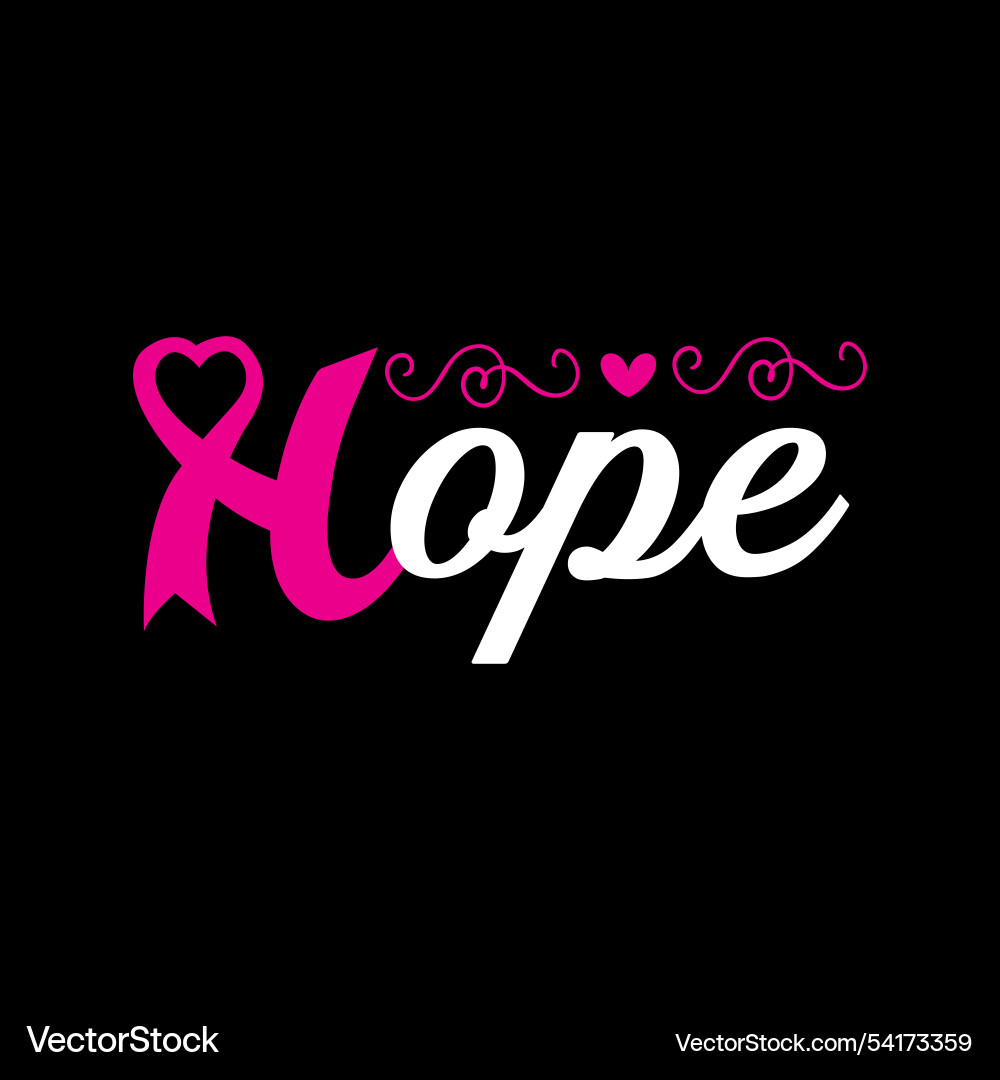 Hope - breast cancer typography shirt design Vector Image