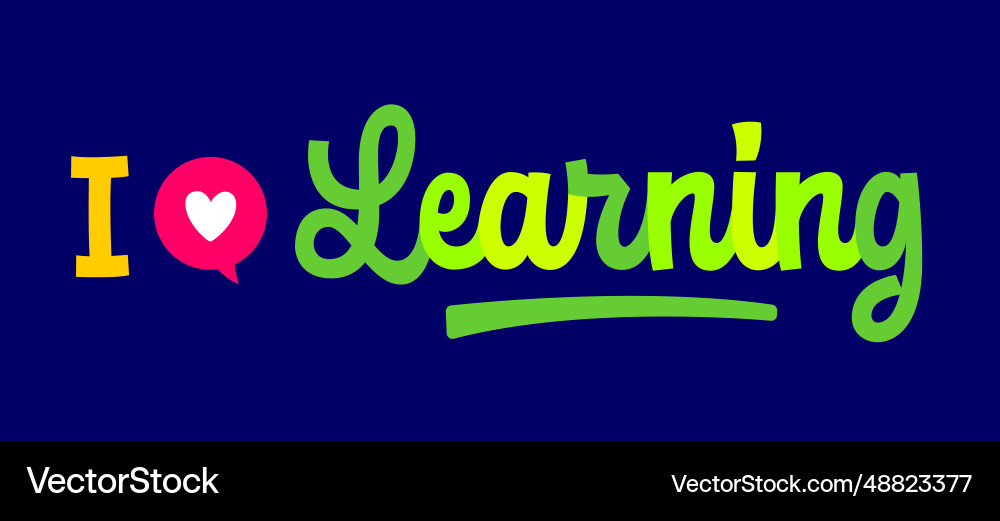 I love learning fun typography in vivid colors Vector Image