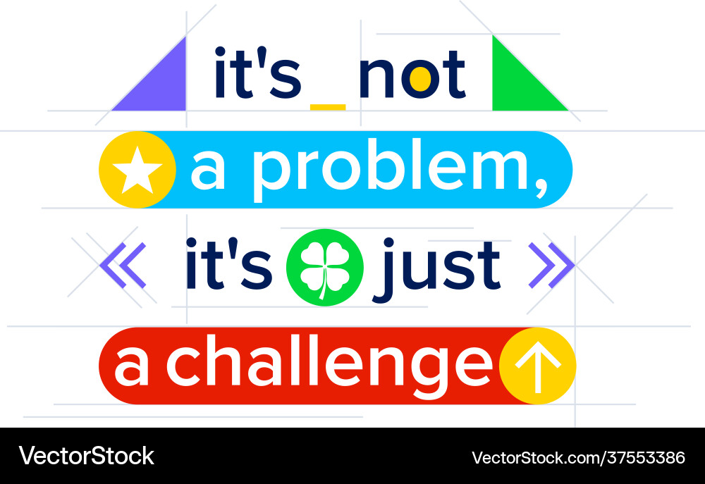 Its not a problem just challenge lettering Vector Image