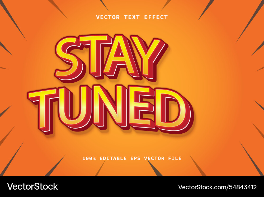 Stay tuned 3d text effect cartoon style editable Vector Image
