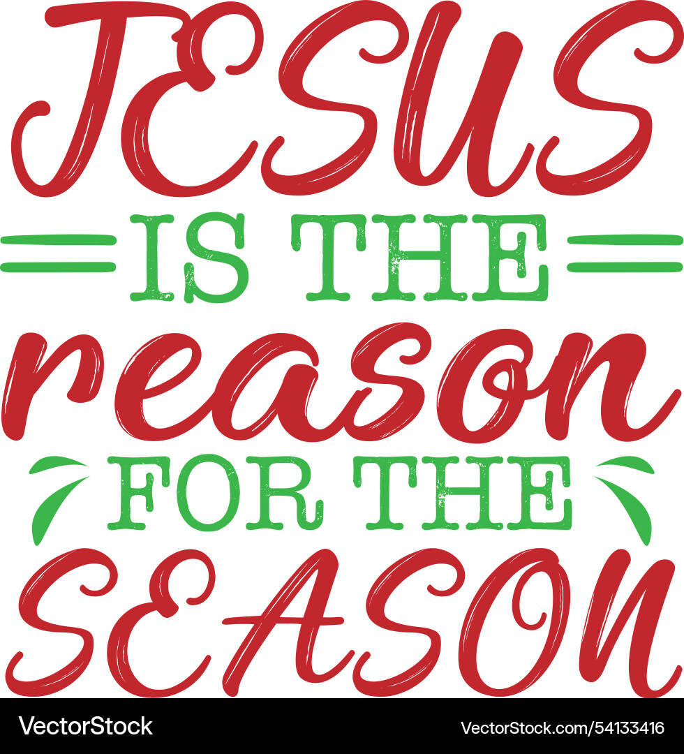 Jesus is the reason for season Royalty Free Vector Image