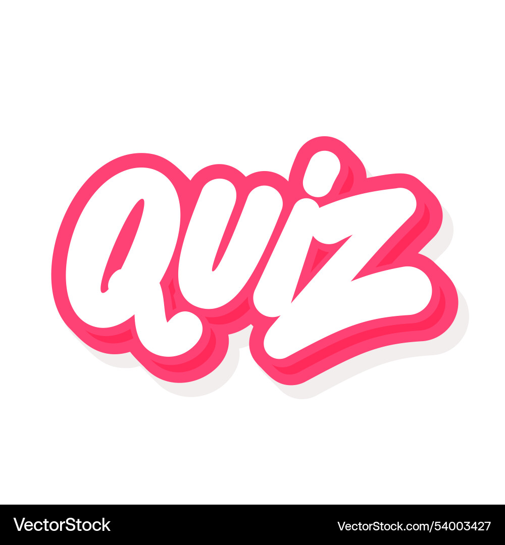 Quiz handwritten lettering sticker Royalty Free Vector Image