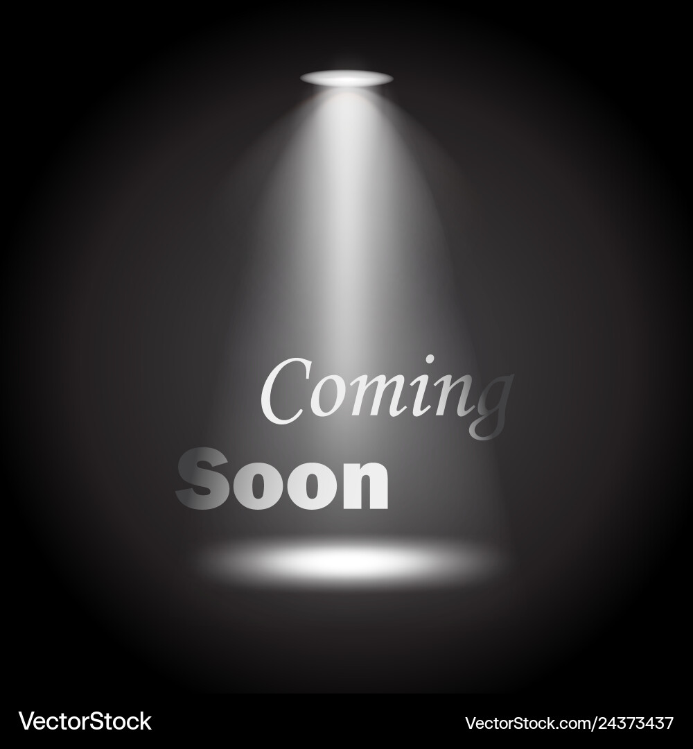 Coming soon text illuminated by spotlight black Vector Image
