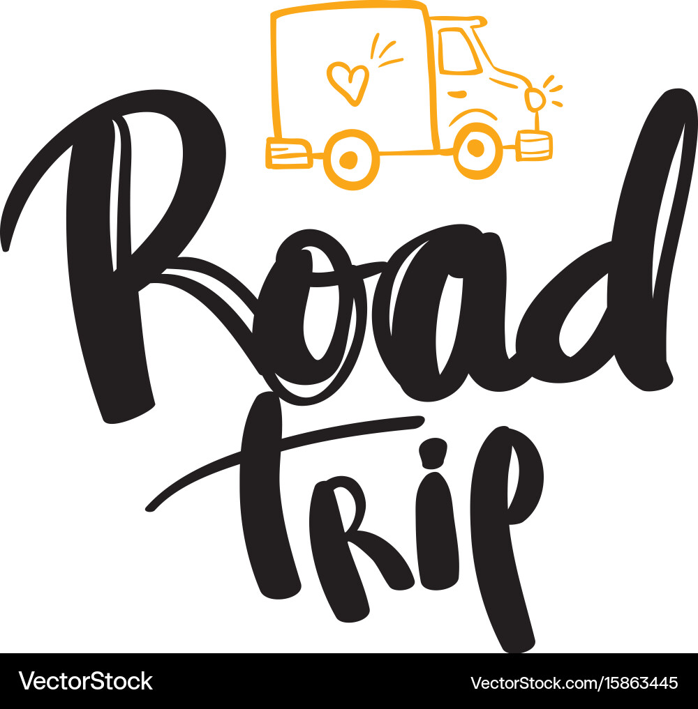 Road Trip Lettering - Calligraphy & Travel Vector Image