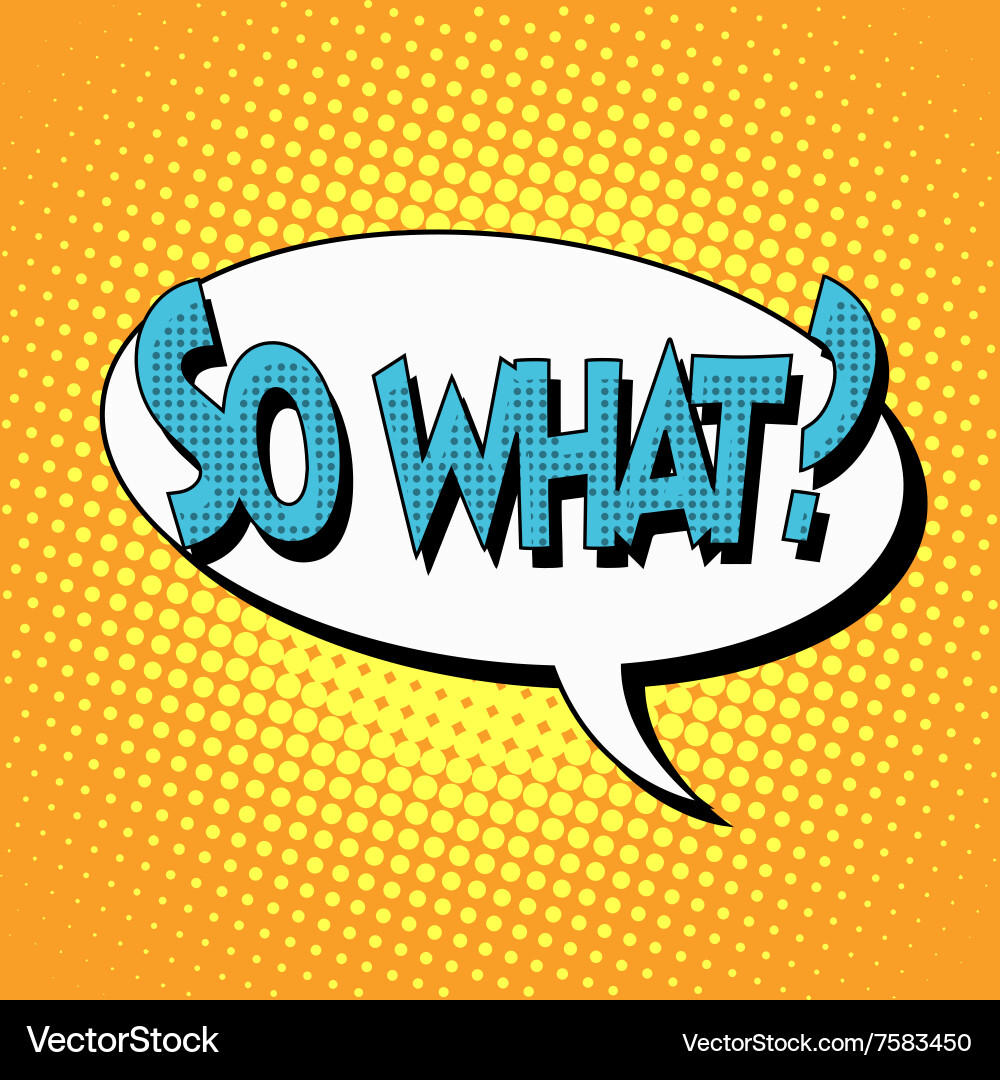 So what question comic book bubble text Royalty Free Vector
