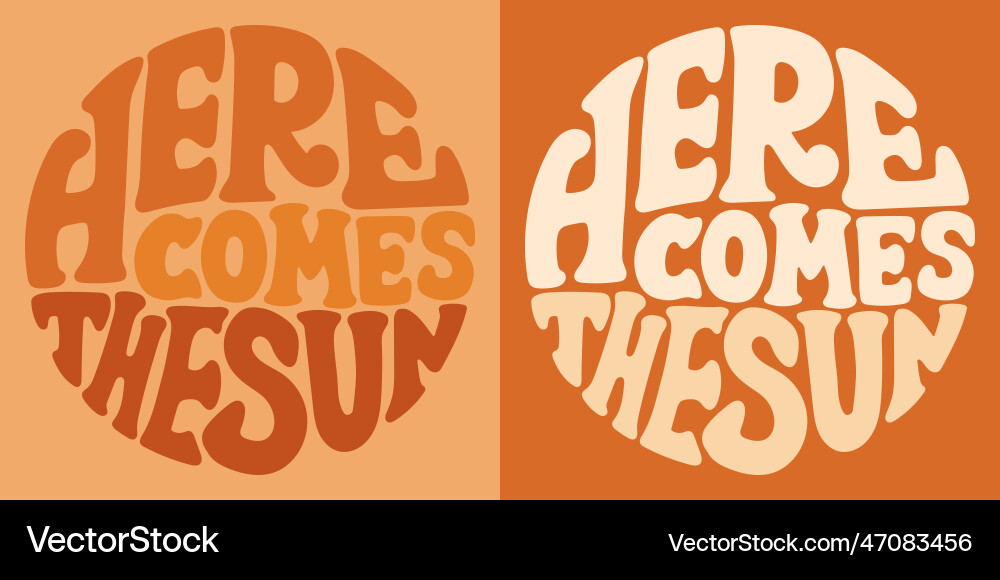 Retro ‘Here Comes the Sun’ Slogan Vector Image