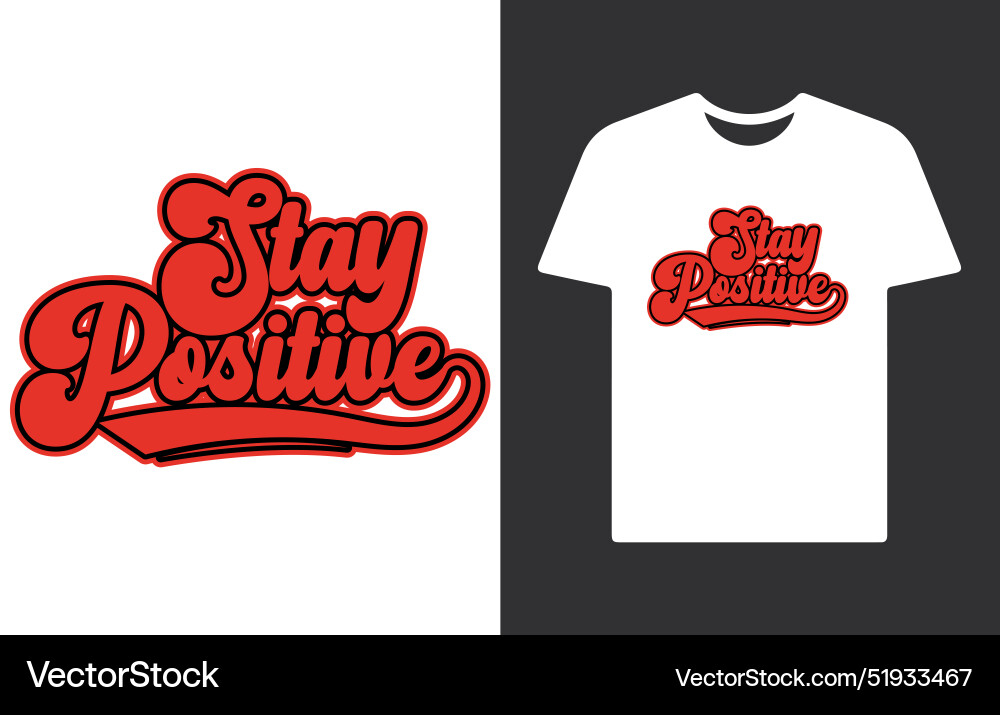 Stay positive text graffiti typography art design Vector Image