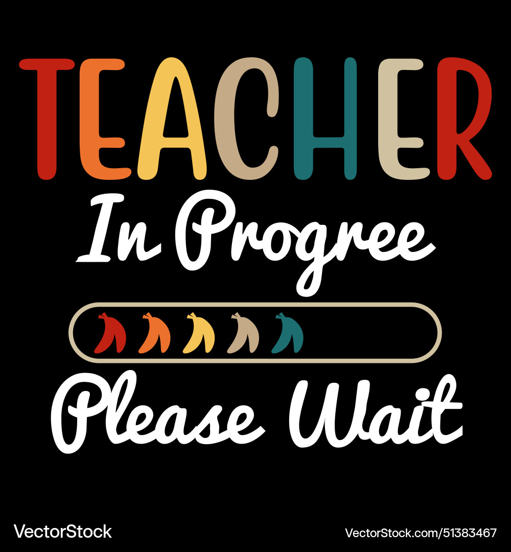Teacher in progress please wait t-shirt Royalty Free Vector