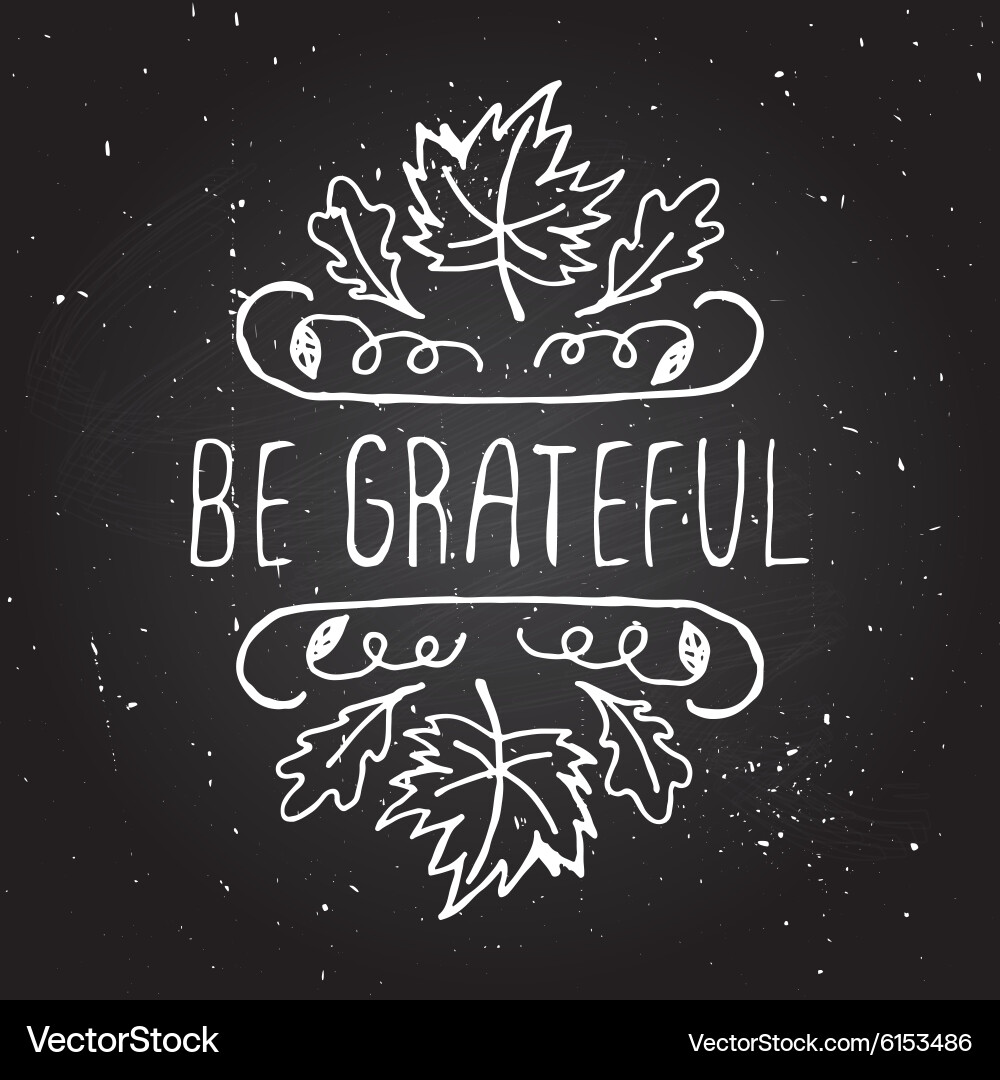 Be grateful - typographic element Royalty Free Vector Image