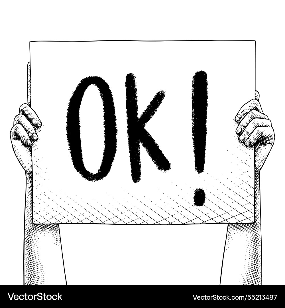 Hand raising a sign that says ok Royalty Free Vector Image