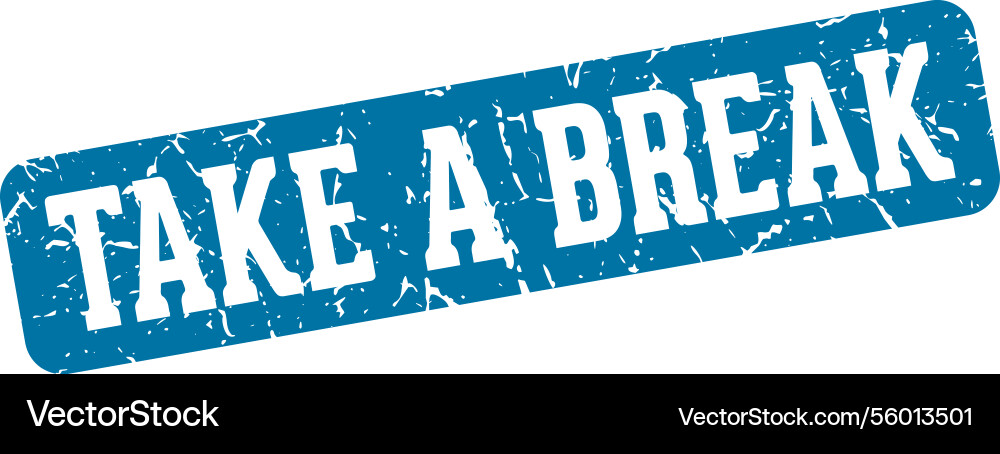 Take a break rectangular sign stamp Royalty Free Vector