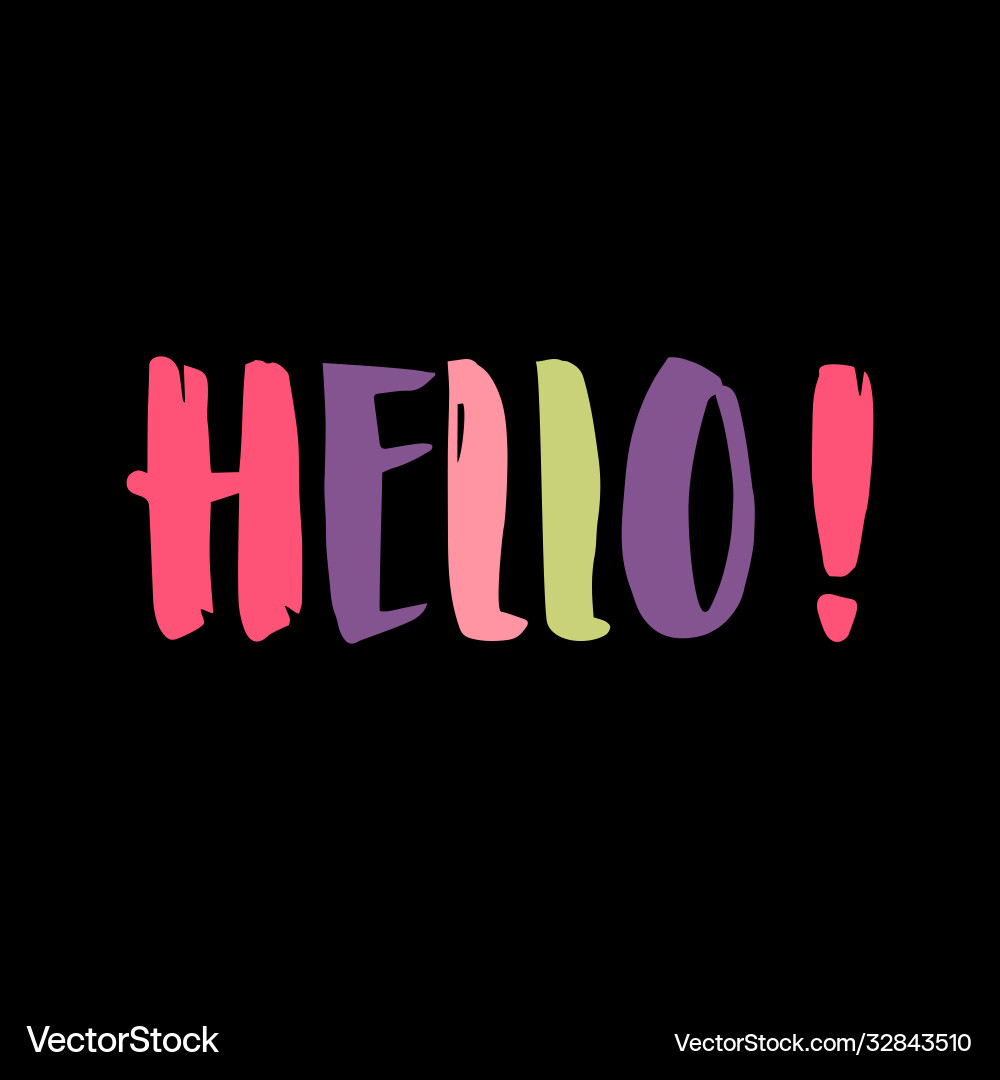 Colorful handwritten text hello isolated on black Vector Image