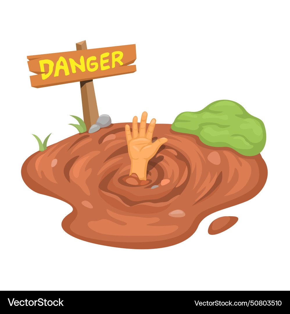Hand in quicksand with danger warning sign Vector Image