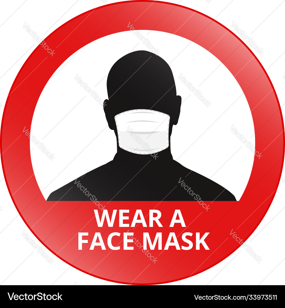 Wear a face mask sign Royalty Free Vector Image