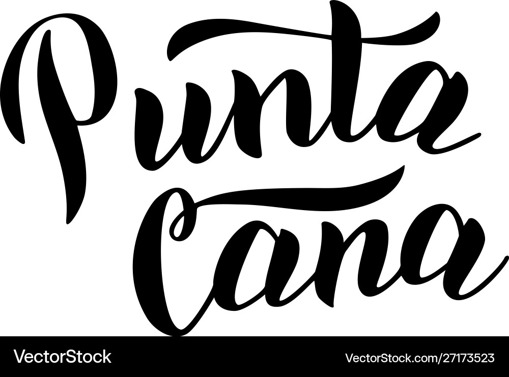 Punta cana typography text trendy lettering quote Vector Image