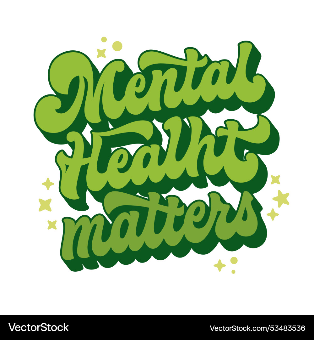 Mental health matters vibrant groovy-style script Vector Image